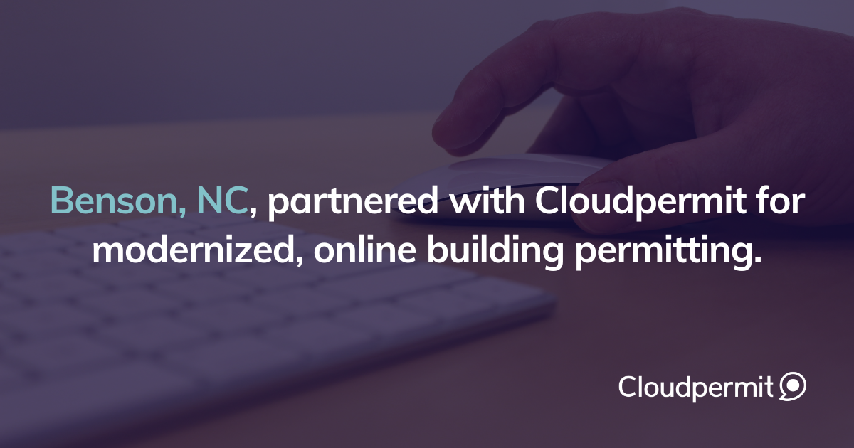 The Town of Benson, NC, Simplifies Building Permits with Cloudpermit